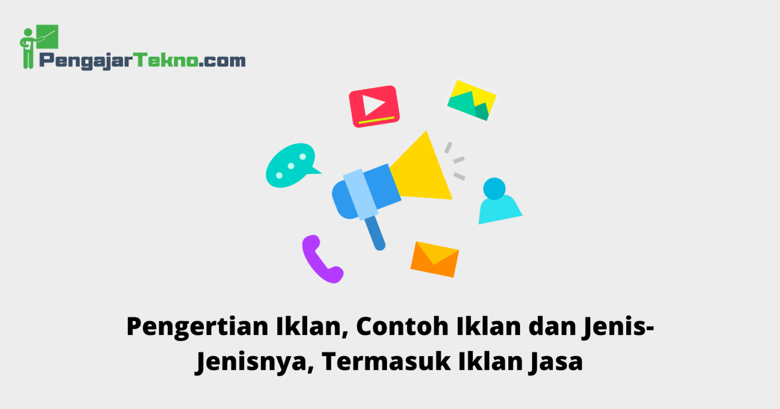 Pengertian Iklan, Contoh Iklan dan Jenis-Jenisnya, Termasuk Iklan Jasa ...