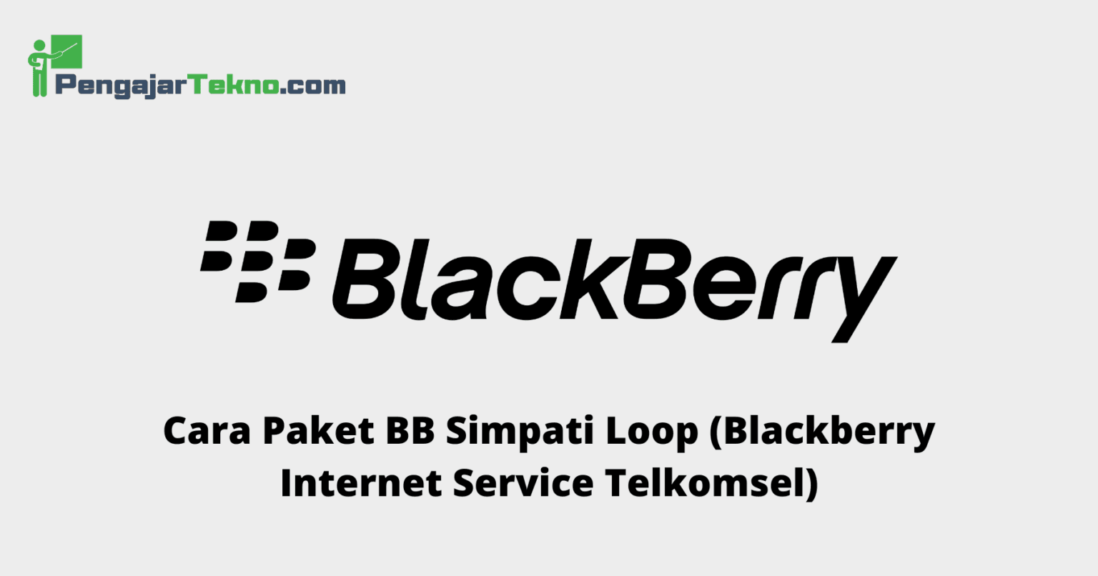 Cara Paket BB Simpati Loop (Blackberry Internet Service Telkomsel) - Pengajar Tekno